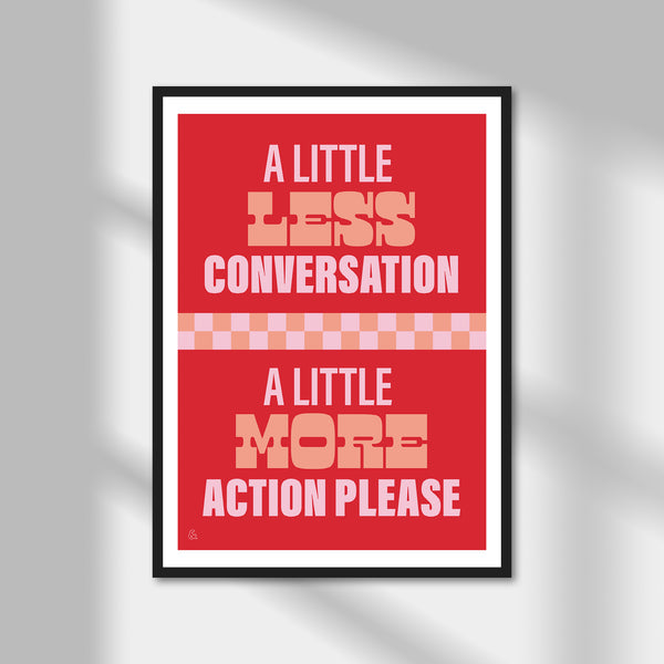 A Little Less Conversation – Ampersand Prints